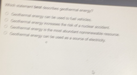 Solved: Which sutement best describes geomermall energy? Geothermal ...