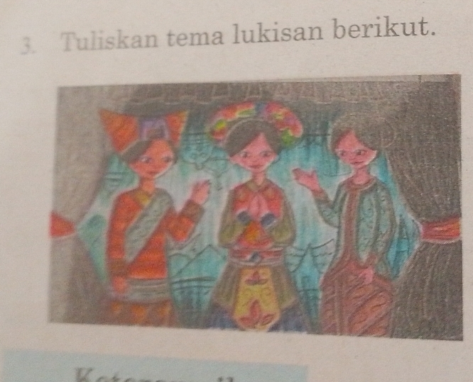 Tuliskan tema lukisan berikut.