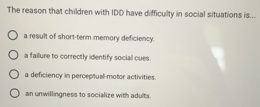 Solved: The reason that children with IDD have difficulty in social ...