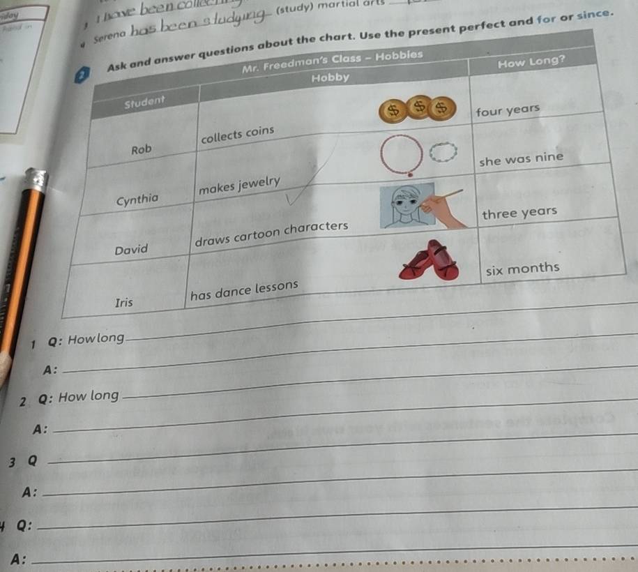 Resuelto:iay _ (study) martial art_ and for or since. _ 1 Q: How long A ...