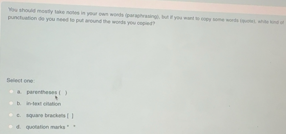 Solved: You should mostly take notes in your own words (paraphrasing ...