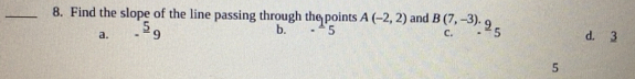 Solved: Find the slope of the line passing through the points A(-2,2 ...