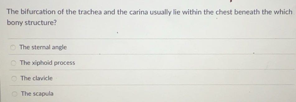 Solved: The bifurcation of the trachea and the carina usually lie ...