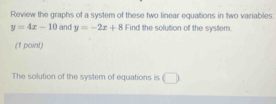 Review the graphs of a system of these two linear equations in two ...