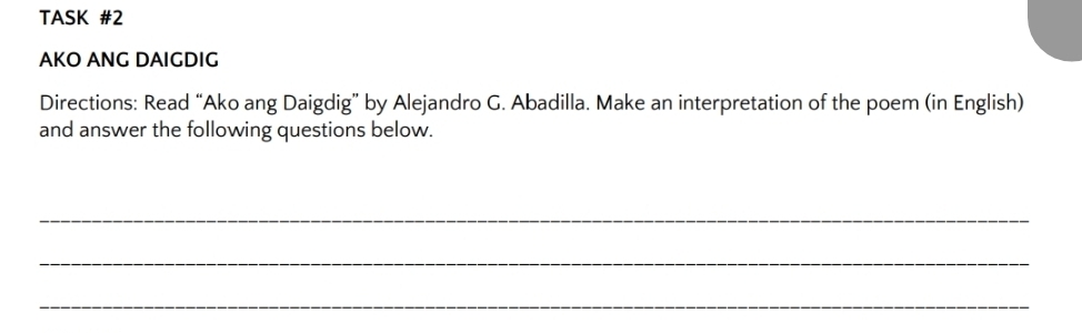 Solved: TASK #2 AKO ANG DAIGDIG Directions: Read “Ako ang Daigdig” by ...