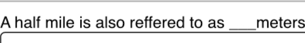 Solved: A half mile is also reffered to as meters [Others]