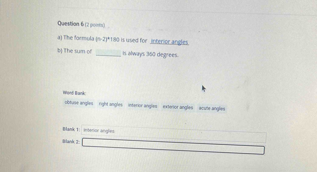Solved: The formula (n-2)^*180 is used for interior angles b) The sum ...
