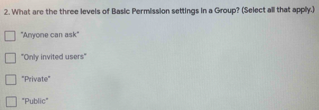 Solved: What are the three levels of Basic Permission settings in a ...