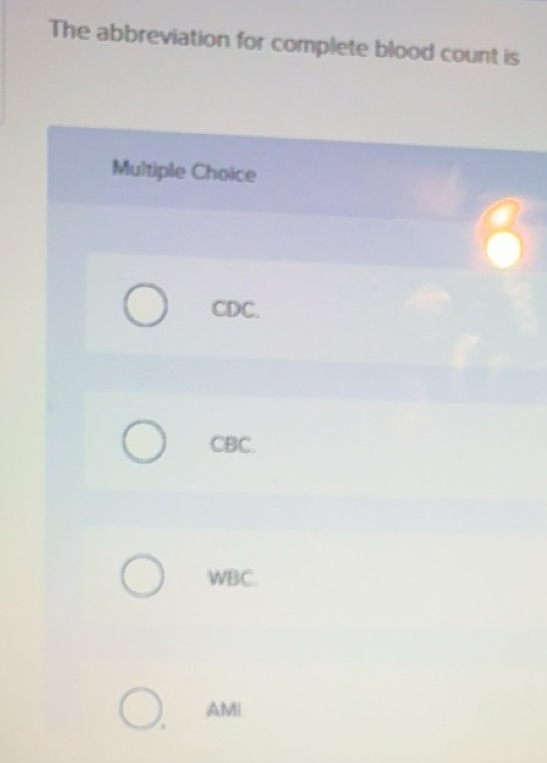 Solved: The abbreviation for complete blood count is Multiple Choice I ...