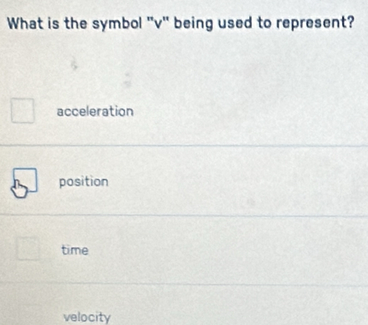 Solved: What is the symbol "v" being used to represent? acceleration ...