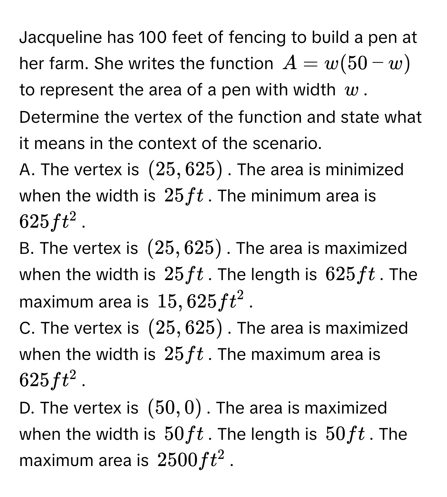 Solved: Jacqueline has 100 feet of fencing to build a pen at her farm ...