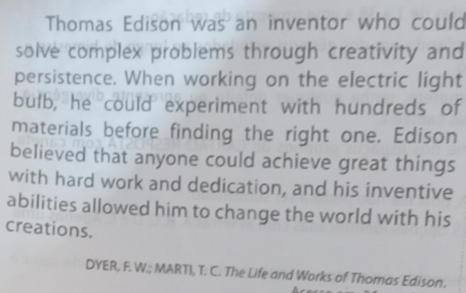 Resolvido:Thomas Edison was an inventor who could solve complex ...