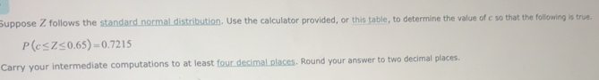 Solved: Suppose Z follows the standard normal distribution. Use the ...