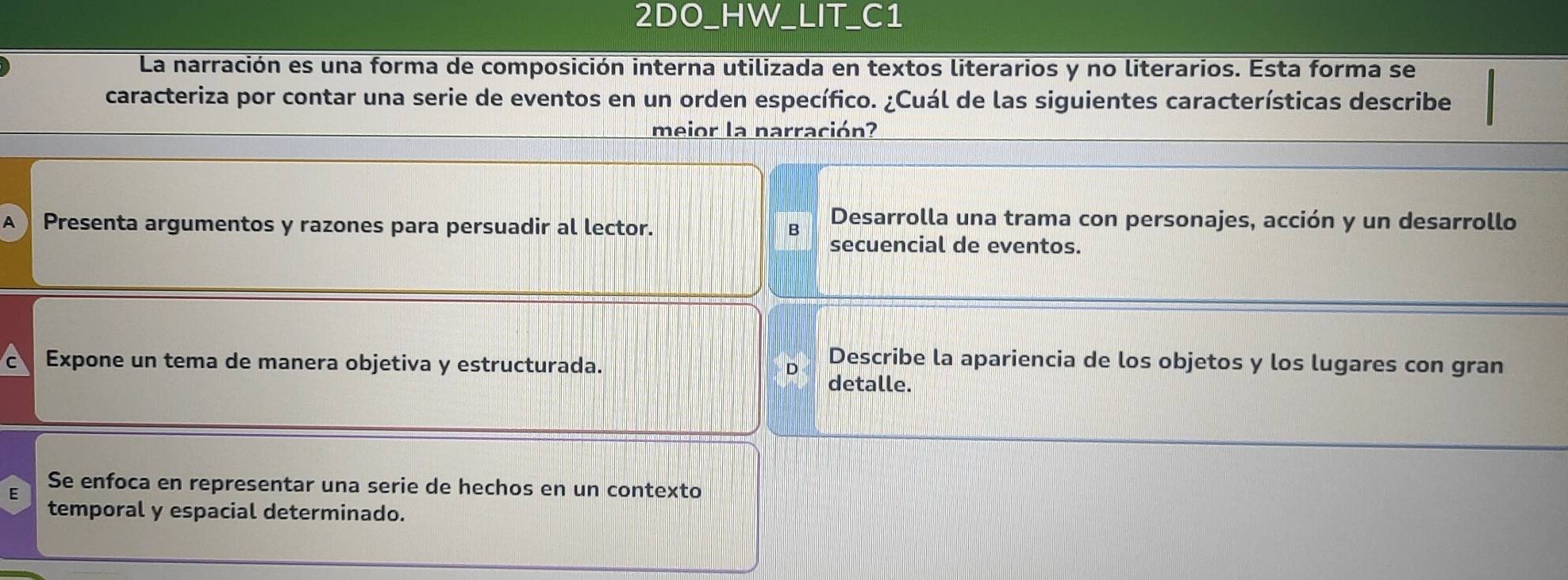 Resuelto:2DO_HW_LIT_C1 La narración es una forma de composición interna ...