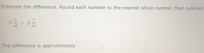 Resuelto:Estimate the difference. Round each number to the nearest ...