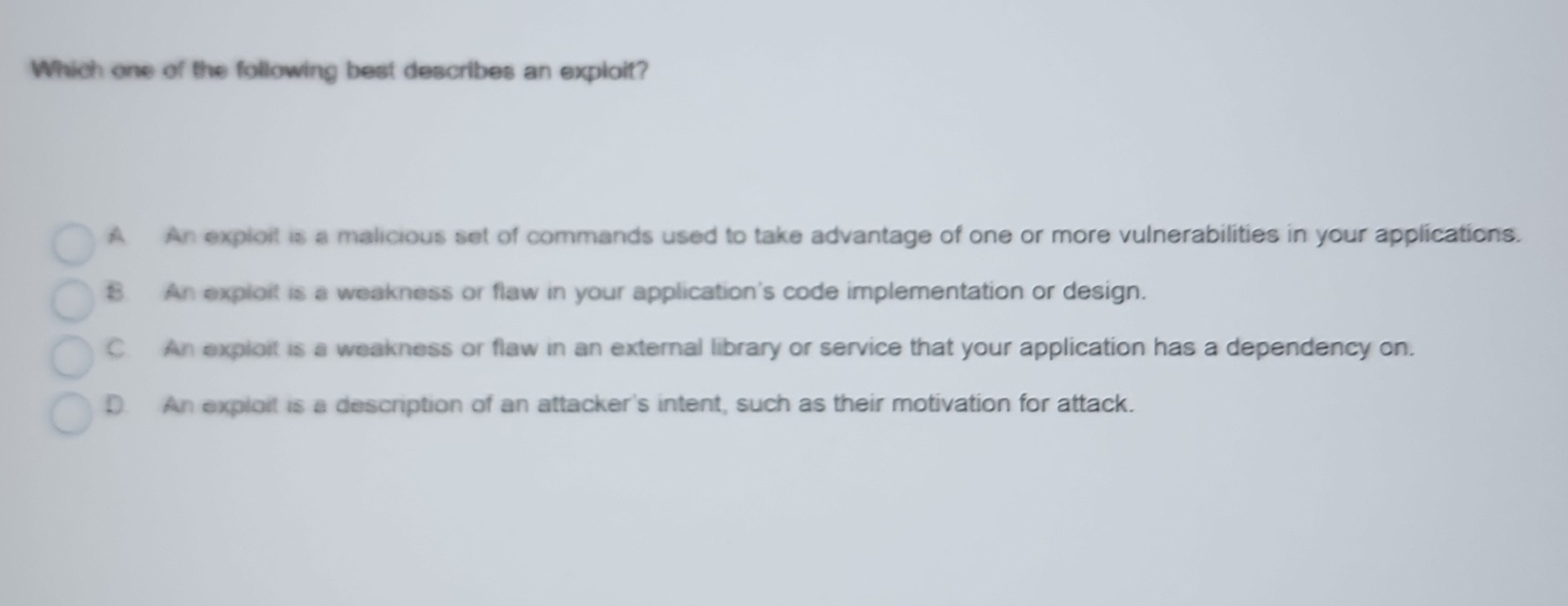 Solved: Which one of the following best describes an exploit? A An ...
