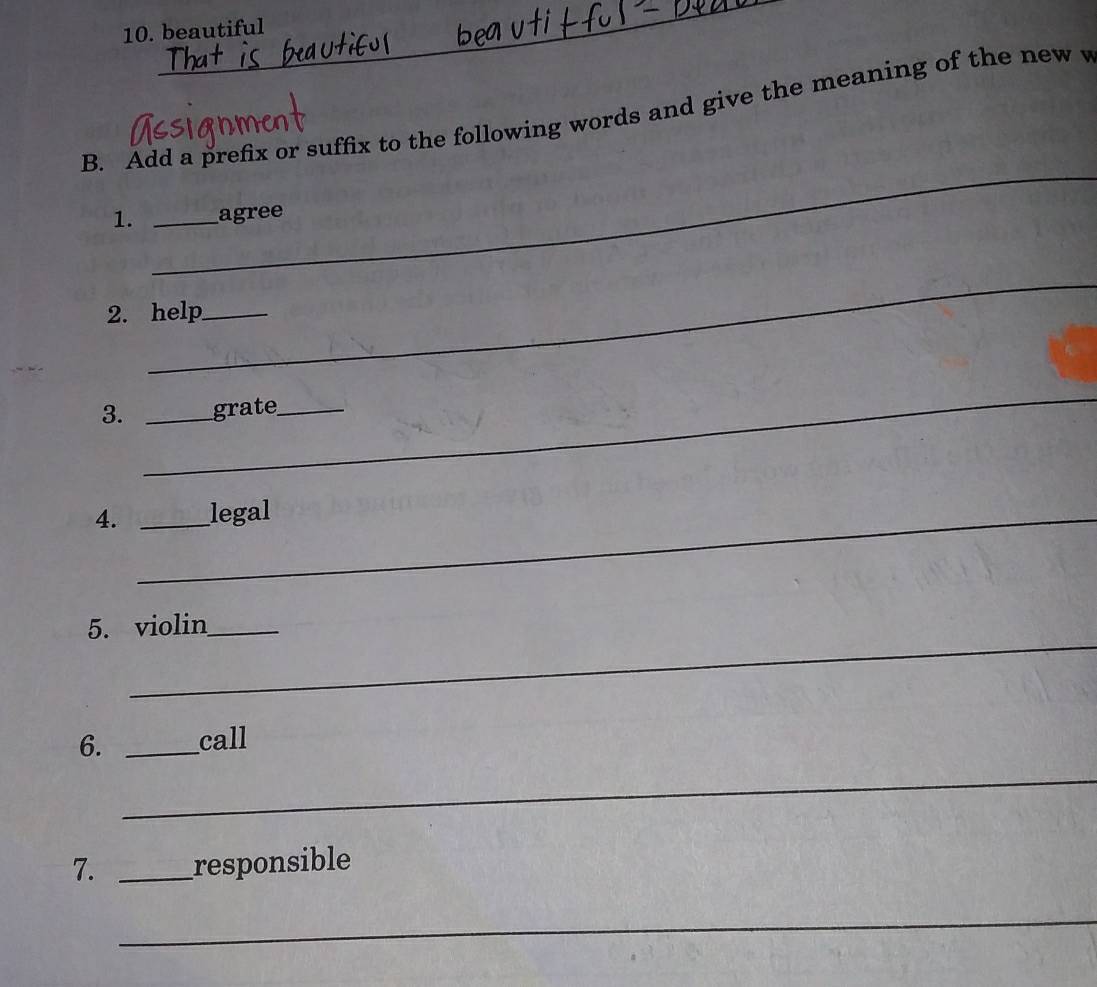 Solved: beautiful B. Add a prefix or suffix to the following words and ...
