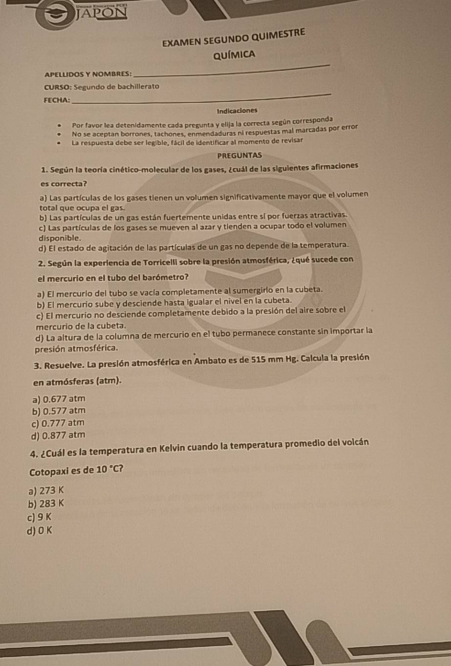 Resuelto:JAPON EXAMEN SEGUNDO QUIMESTRE _ Química APELLIDOS Y NOMBRES: _ CURSO: Segundo de bachille