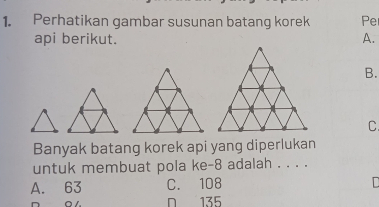 Telah dijawab:Perhatikan gambar susunan batang korek Pe api berikut. A ...