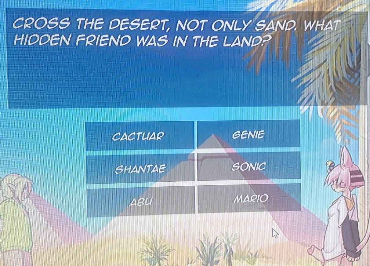 Solved: CROSS THE DESERT, NOT ONLY SAND. WHAT HIDDEN FRIEND WAS IN THE ...