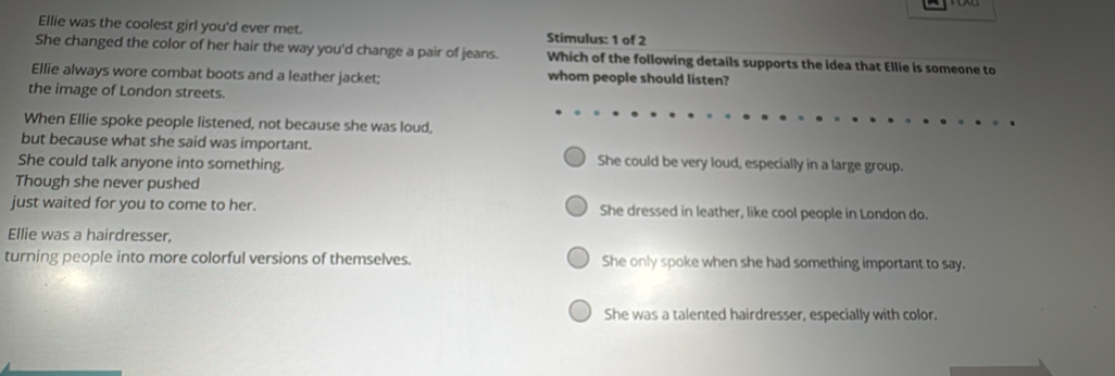 Solved: Ellie was the coolest girl you'd ever met. Stimulus: 1 of 2 She ...