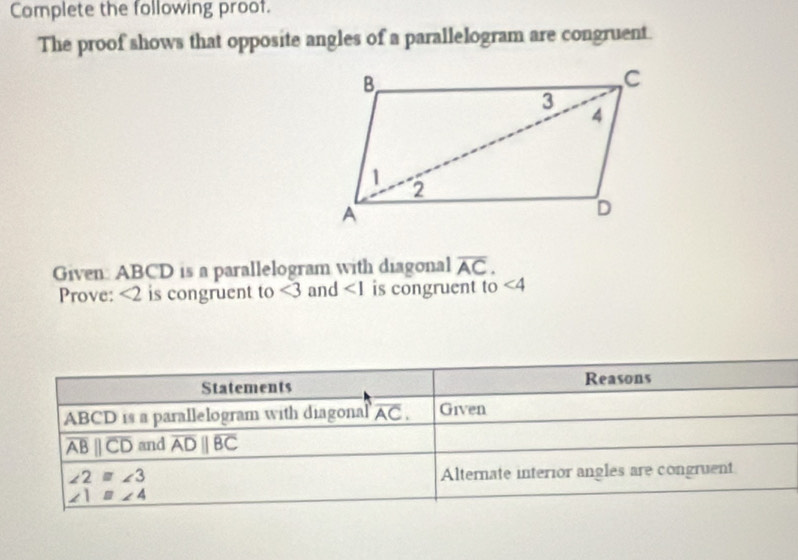 Solved: Complete the following proof. The proof shows that opposite angles of a parallelogram ...