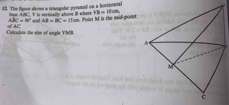 Solved: The figure shows a triangular pyramid on a horizontal base ABC ...