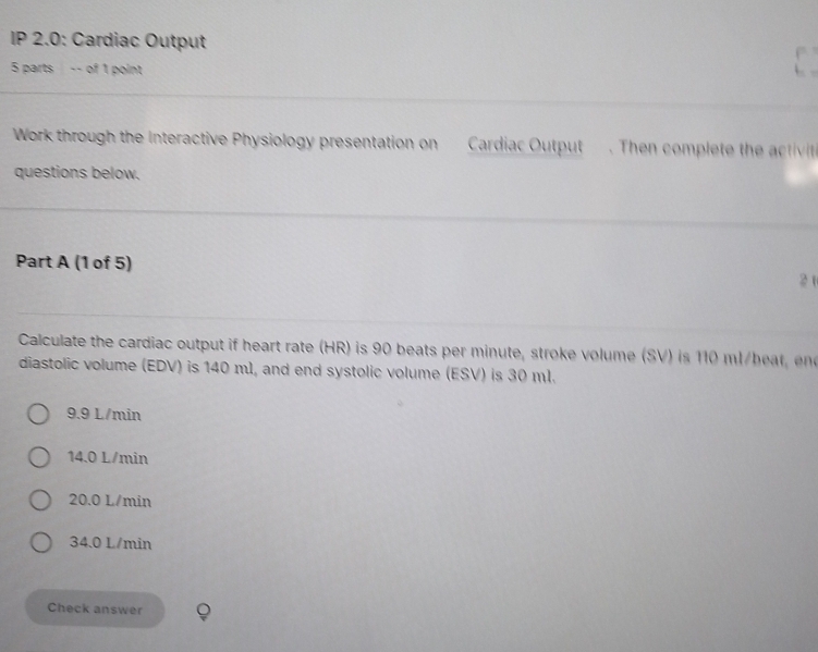 Solved: IP 2.0: Cardiac Output 5 parts -- of 1 point Work through the ...