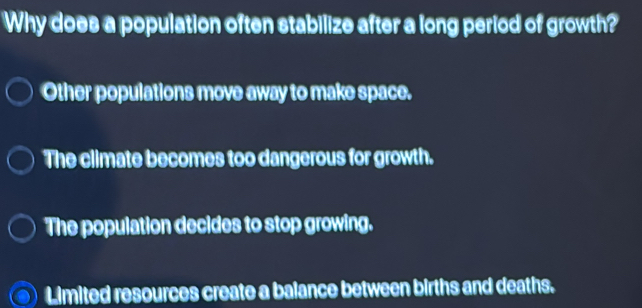 Solved: Why does a population often stabilize after a long period of ...