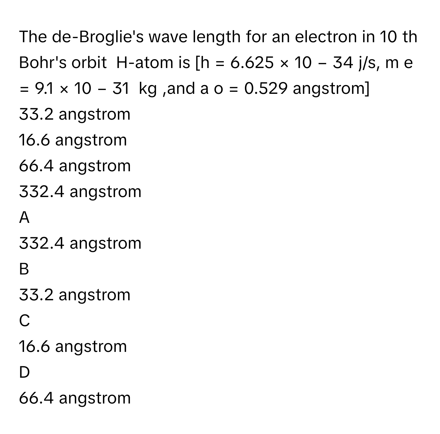 Solved: The de-Broglie's wave length for an electron in 10 th Bohr's ...