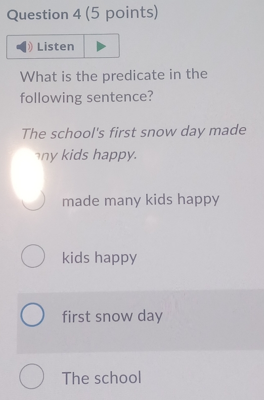 Solved: Listen What is the predicate in the following sentence? The ...