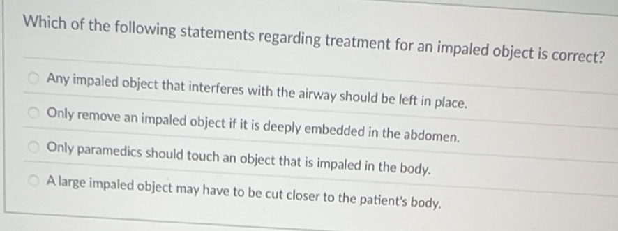 Solved: Which of the following statements regarding treatment for an ...