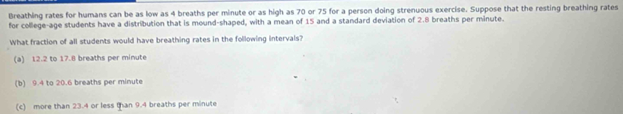 Solved: Breathing rates for humans can be as low as 4 breaths per ...