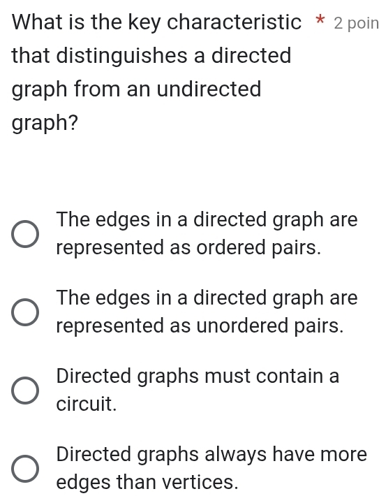 Solved: What is the key characteristic * 2 poin that distinguishes a ...