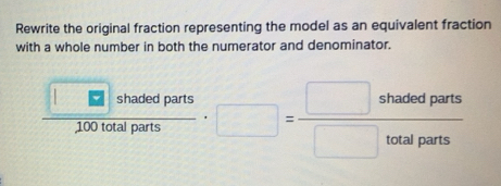Gelöst:Rewrite the original fraction representing the model as an ...