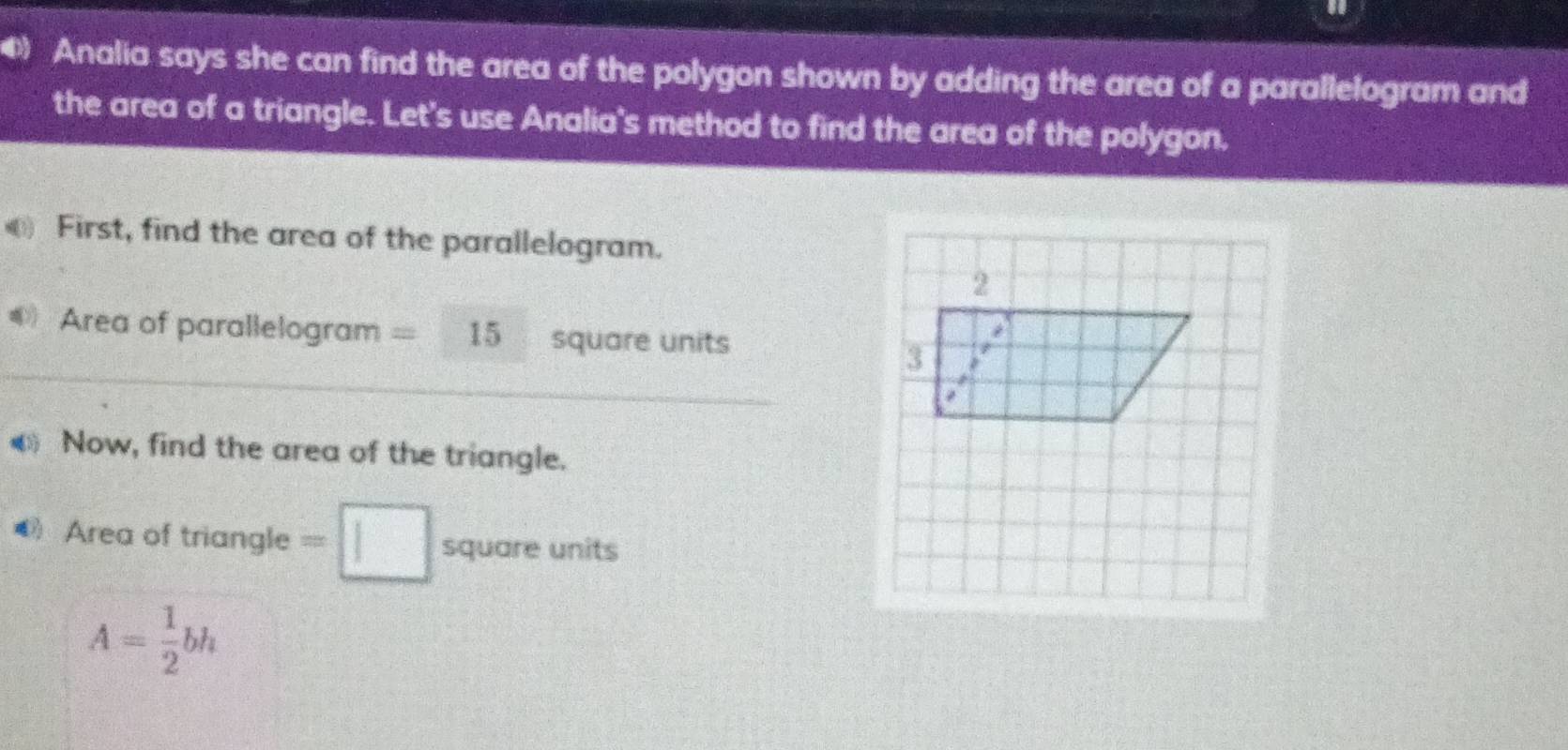 Solved: Analia says she can find the area of the polygon shown by ...