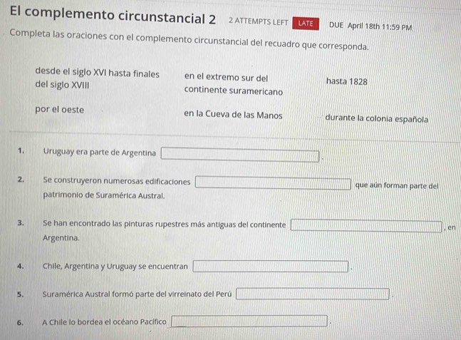 Solved: El complemento circunstancial 2 2 ATTEMPTS LEFT LATE DUE April ...