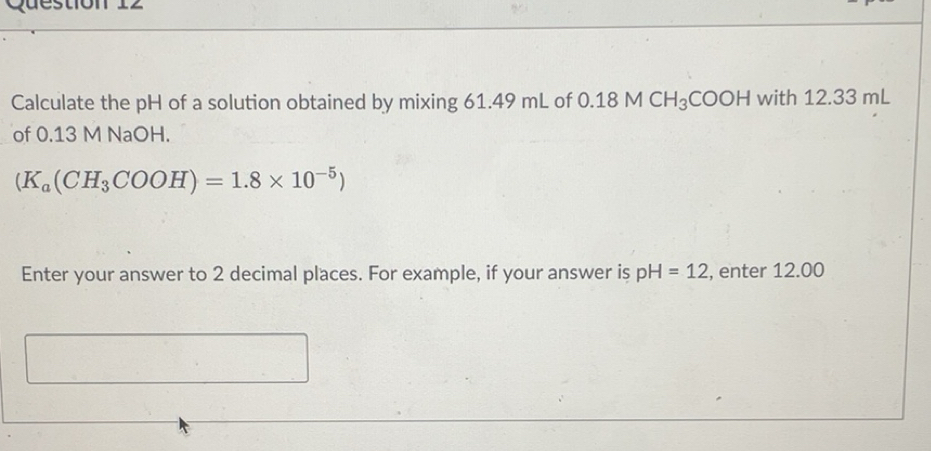 Solved: Calculate the pH of a solution obtained by mixing 61.49 mL of 0 ...