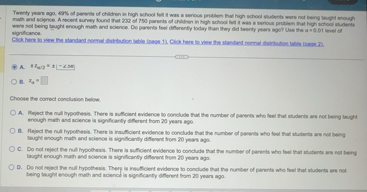 Solved: Twenty years ago, 49% of parents of children in high school ...