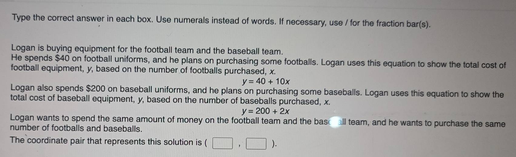 Solved: Type the correct answer in each box. Use numerals instead of words. If necessary, use ...