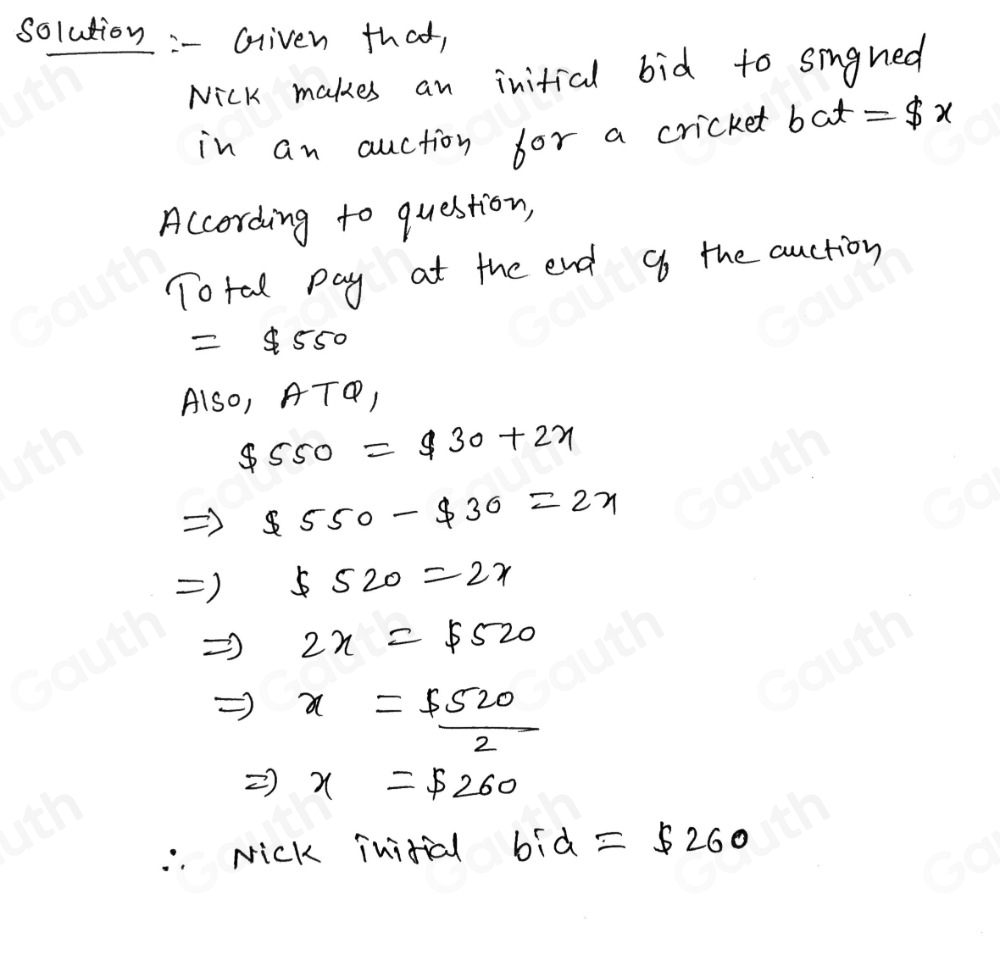 Solved: Nick makes an initial bid of $x in an auction for a signed ...
