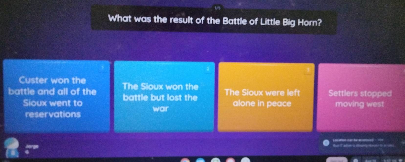 Solved: What was the result of the Battle of Little Big Horn? Custer ...