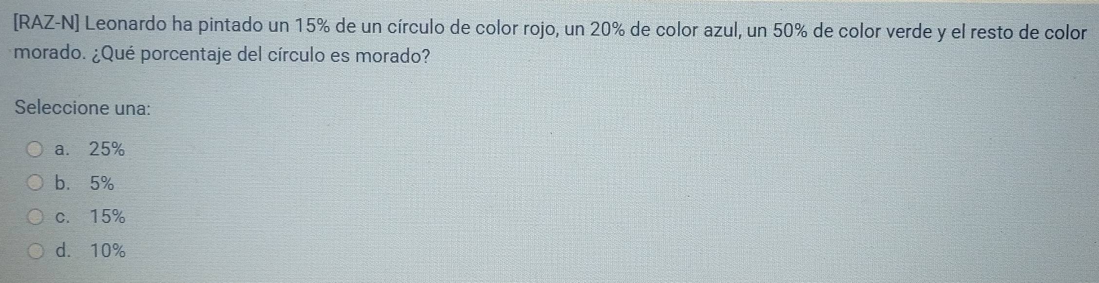 Resuelto:[RAZ-N] Leonardo ha pintado un 15% de un círculo de color rojo ...