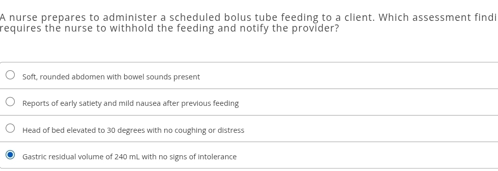 Solved: A nurse prepares to administer a scheduled bolus tube feeding ...