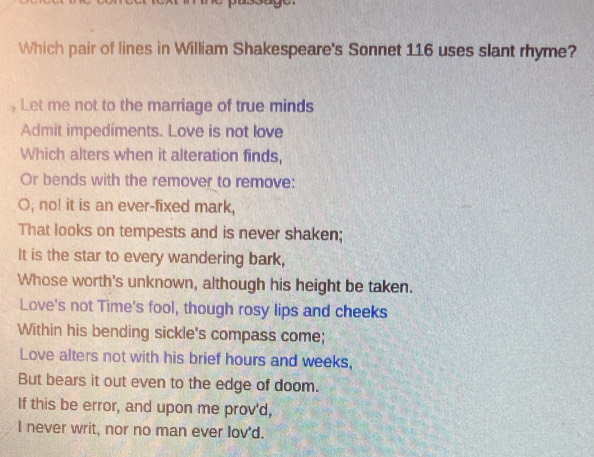Solved: Which pair of lines in William Shakespeare's Sonnet 116 uses ...