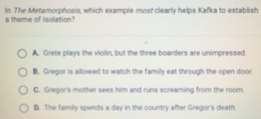 Solved: In The Metamorphosis, which examplie most clearly helps Kafka ...