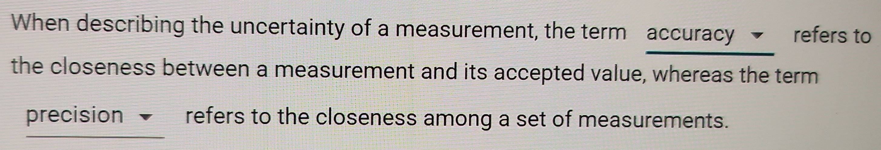 Solved: When describing the uncertainty of a measurement, the term ...