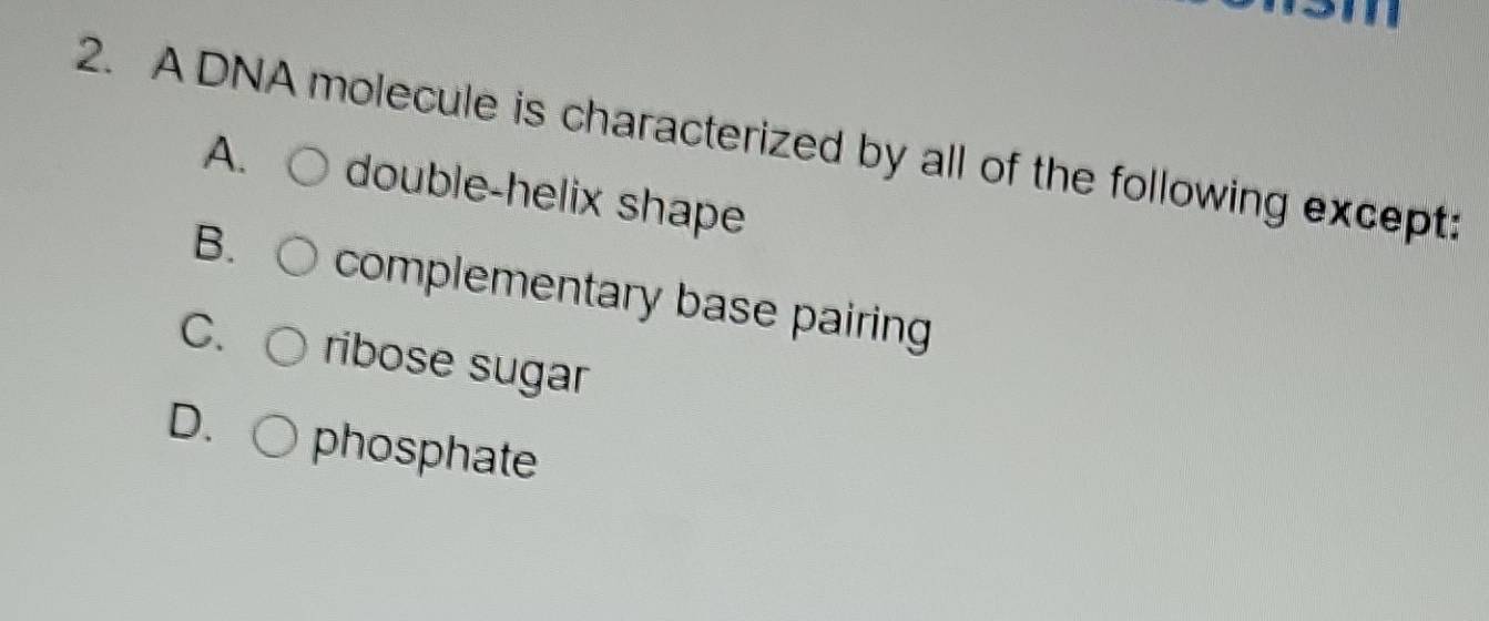 Solved: A DNA molecule is characterized by all of the following except ...