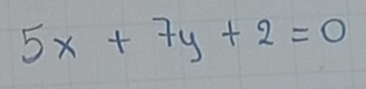 Resuelto:5x+7y+2=0