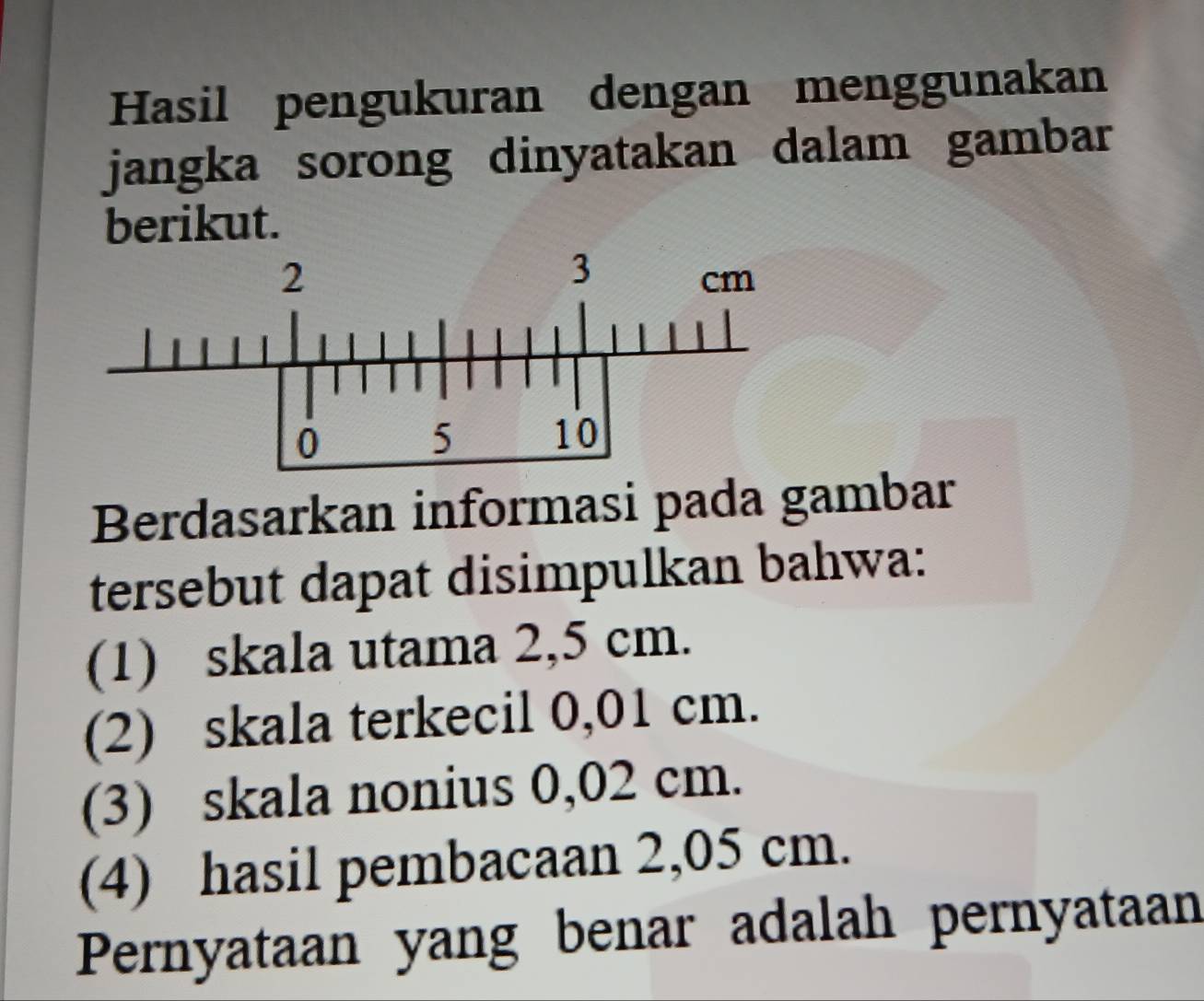 Telah dijawab:Hasil pengukuran dengan menggunakan jangka sorong ...